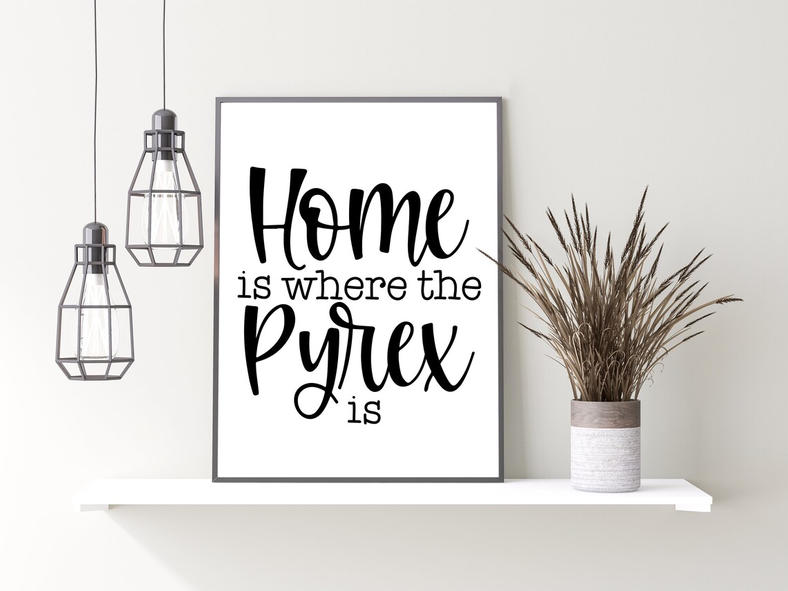 Home is Where the Pyrex is SVG, PDF, PNG Printable, Instant Download - Etsy