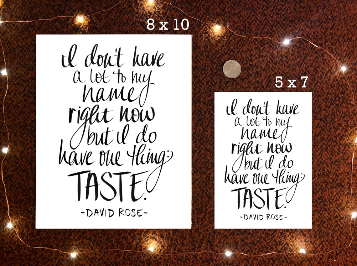 Schitt's Creek David Rose Quote Art Print "but I Do Have One Thing ...