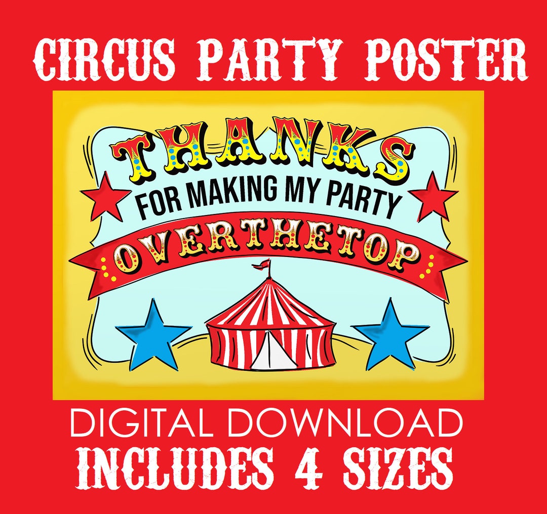 DIGITAL Over the Top Poster Sign Circus Party INSTANT DOWNLOAD Includes ...