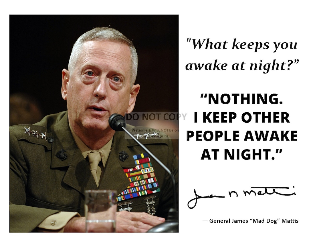 General James mad Dog Mattis Quote With Facsimile Autograph 8X10 or ...