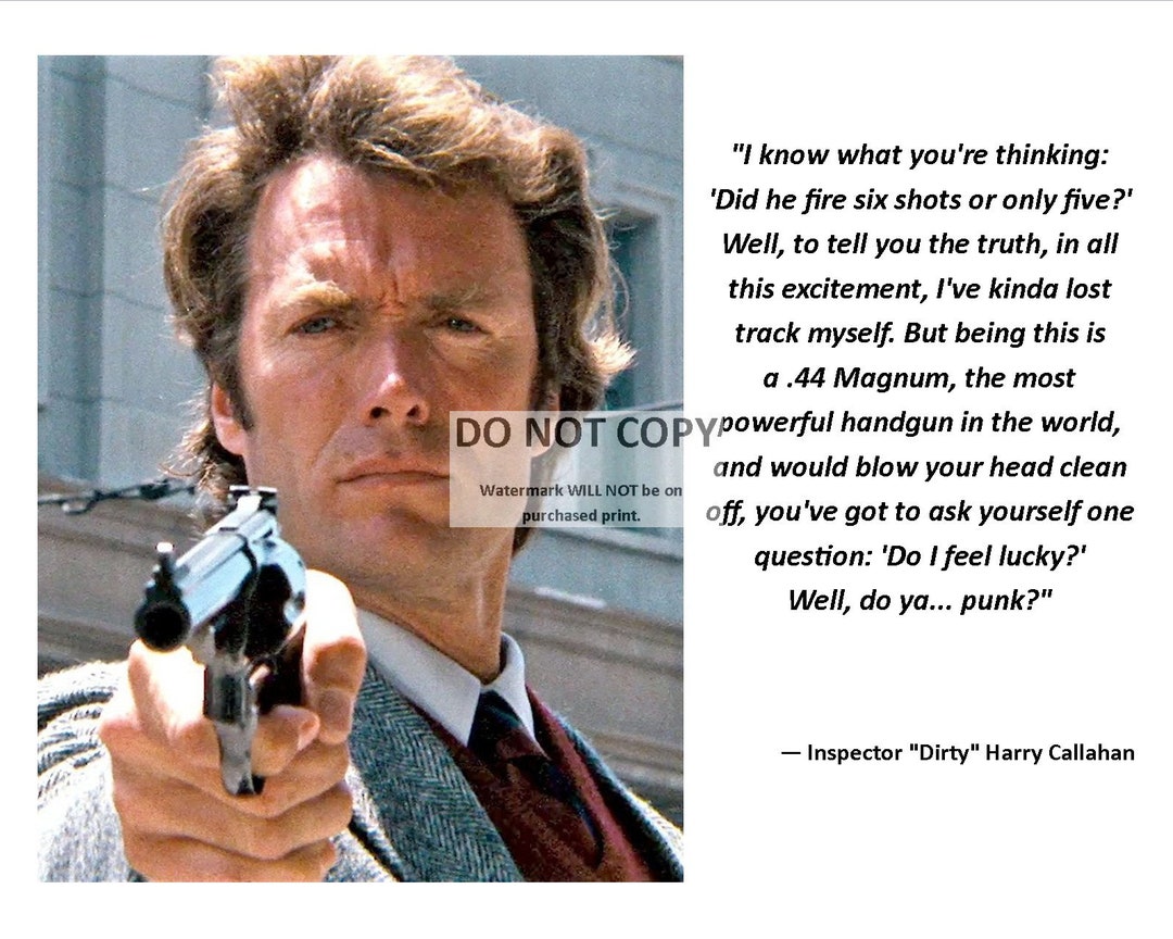 Clint Eastwood as "inspector 'dirty' Harry Callahan" Quote - 8X10 or ...