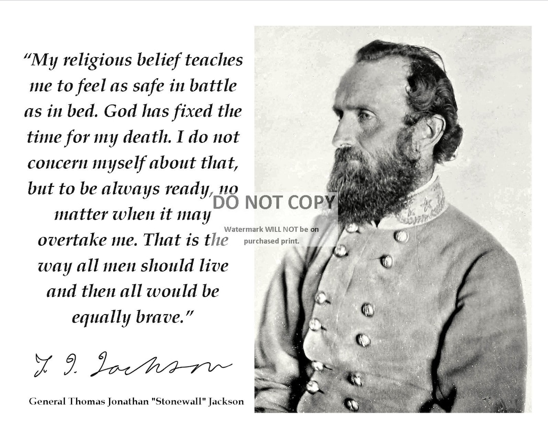 General "stonewall" Jackson Quote With Facsimile Autograph - 8X10 or ...