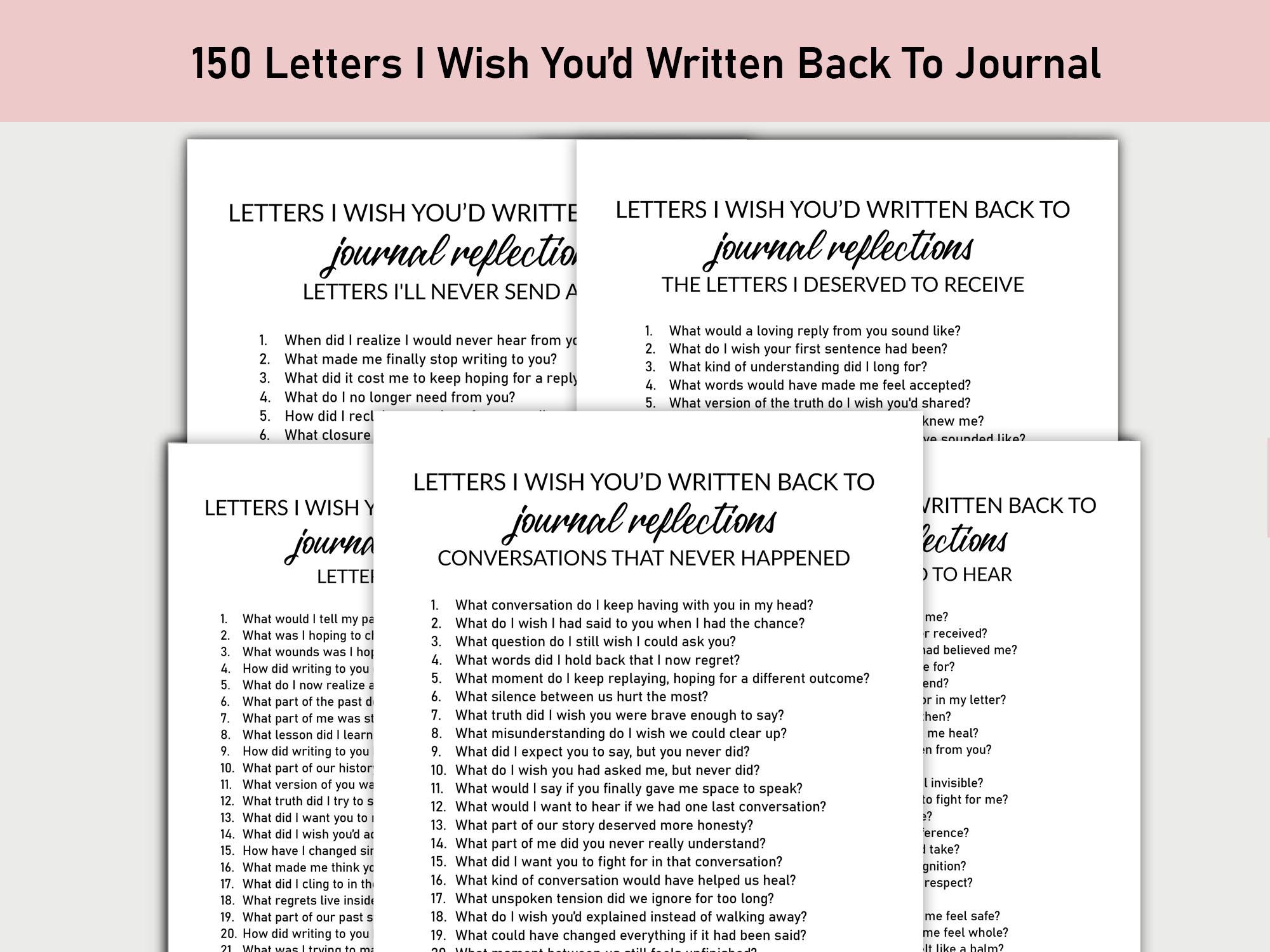150 Letters I Wish You’d Written Back to Journal Prompts, Printable ...