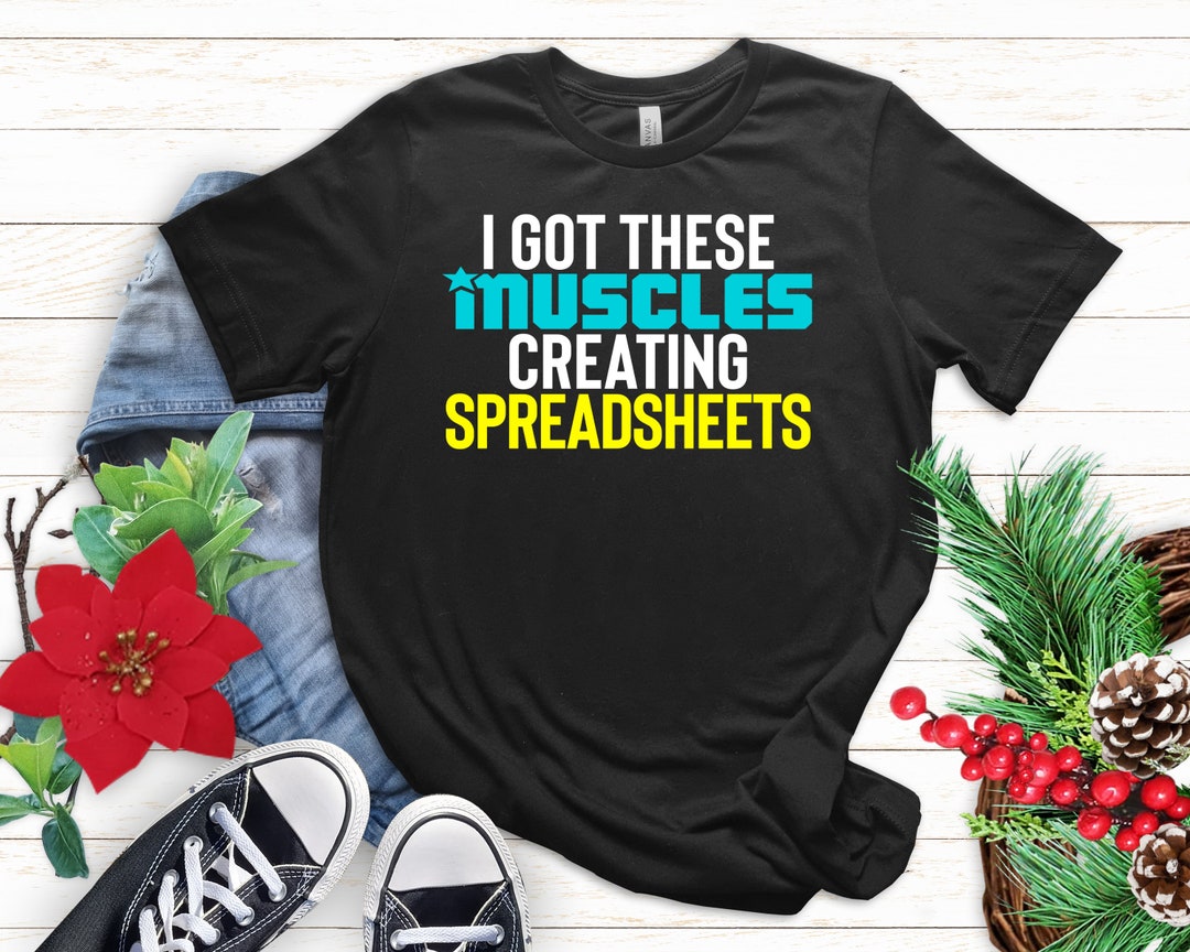 Creating Spreadsheet T-shirt, Office Worker Shirt, Data Analyst Shirt, Accountant Shirt ,gift ...