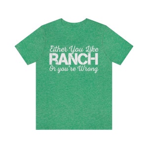 Funny Ranch Dressing Shirt: Foodie Humor Tee, Birthday Gift - Etsy