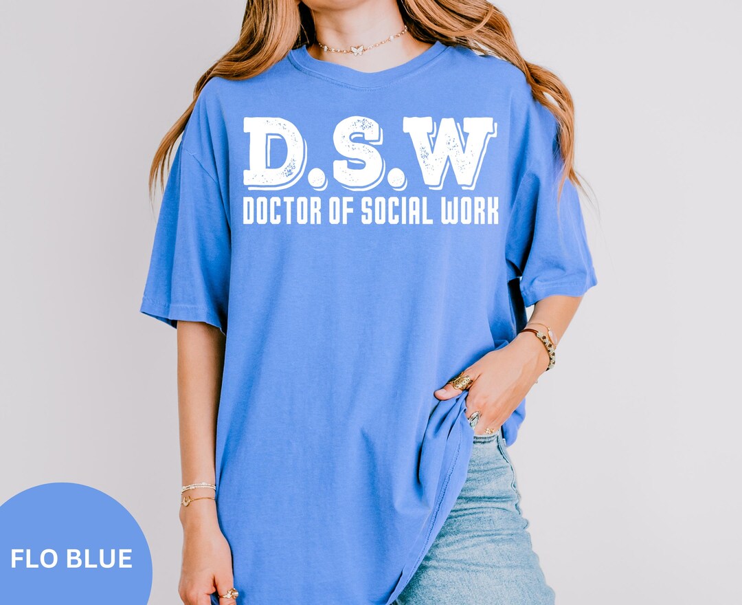 Doctor of Social Work T-shirt: DSW Phd Student Gift - Etsy UK