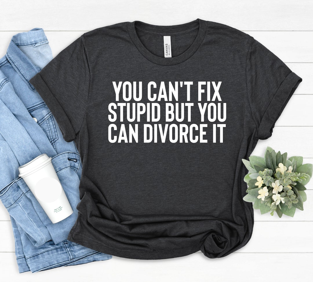 Divorce Break up Quote Funny Humor Divorced Party Gifts Tees,divorce ...