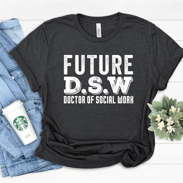 Doctor of Social Work Shirt - Etsy
