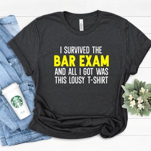 Lawyer Shirt, Bar Exam Survivor Shirt, Bar Exam Shirt, Bar Exam Gift ...