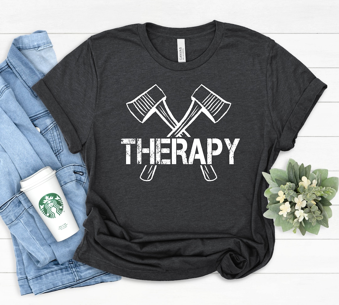 Therapy Axe Shirt / Axe Shirt / Axe / Throwing Axe / Ax Shirt - Etsy