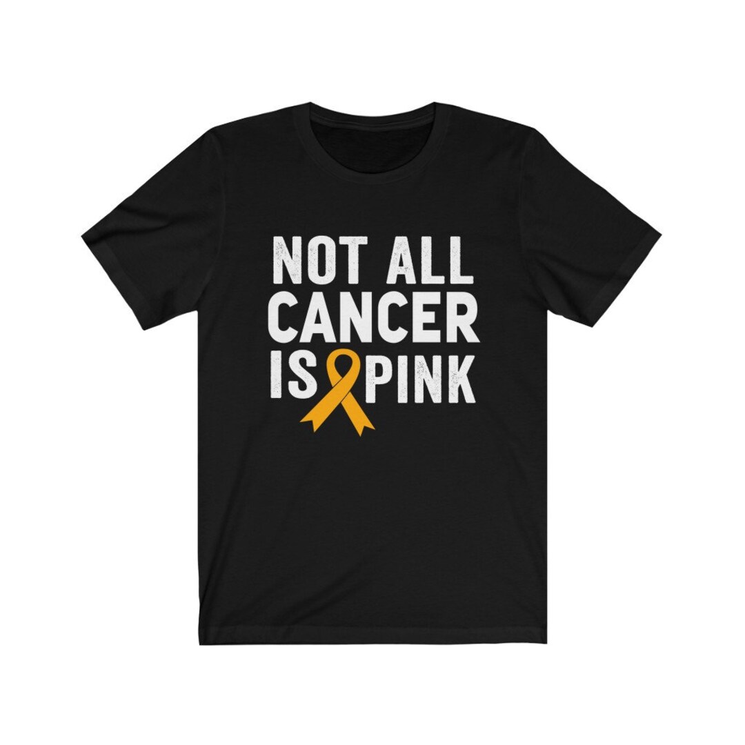 Not All Cancer is Pink,cancer Ribbon Gift, Chemo Cancer Awareness Shirt ...