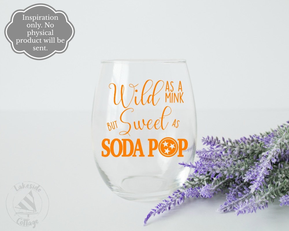 Wild as a Mink But Sweet as Soda Pop Rocky Top Tennessee Go | Etsy