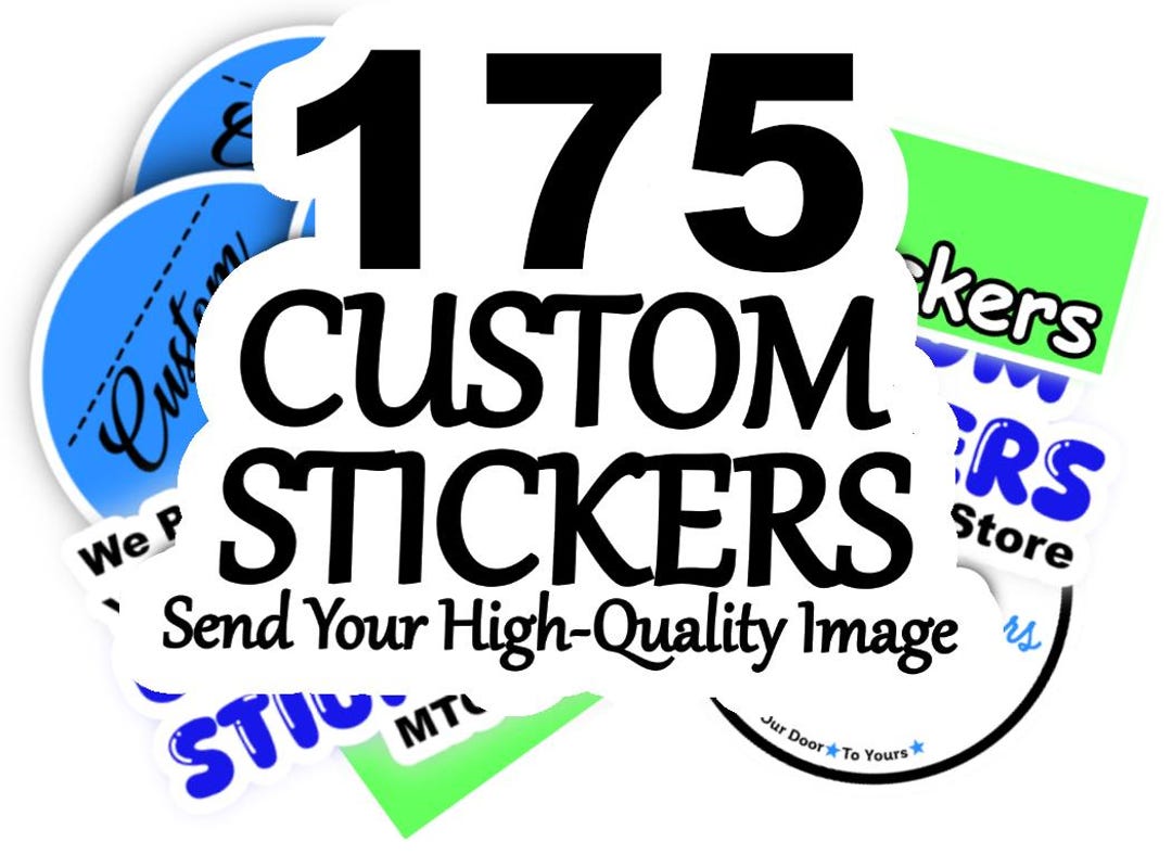 175 Custom Die Cut Vinyl Stickers Pack. Your Custom Vinyl Sticker or ...