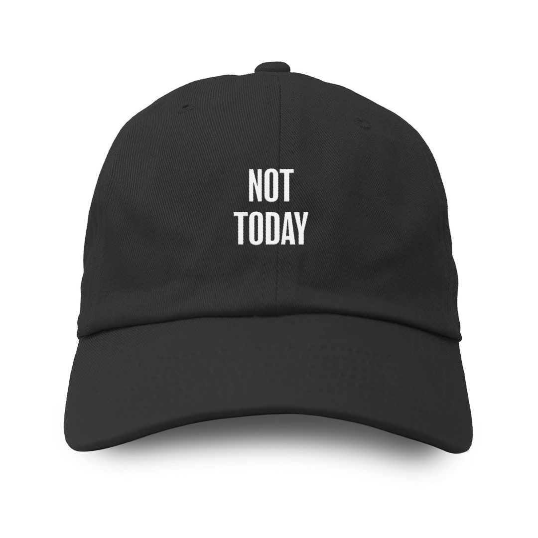 Not Today Embroidered High Quality Premium Cotton 6 Panel - Etsy
