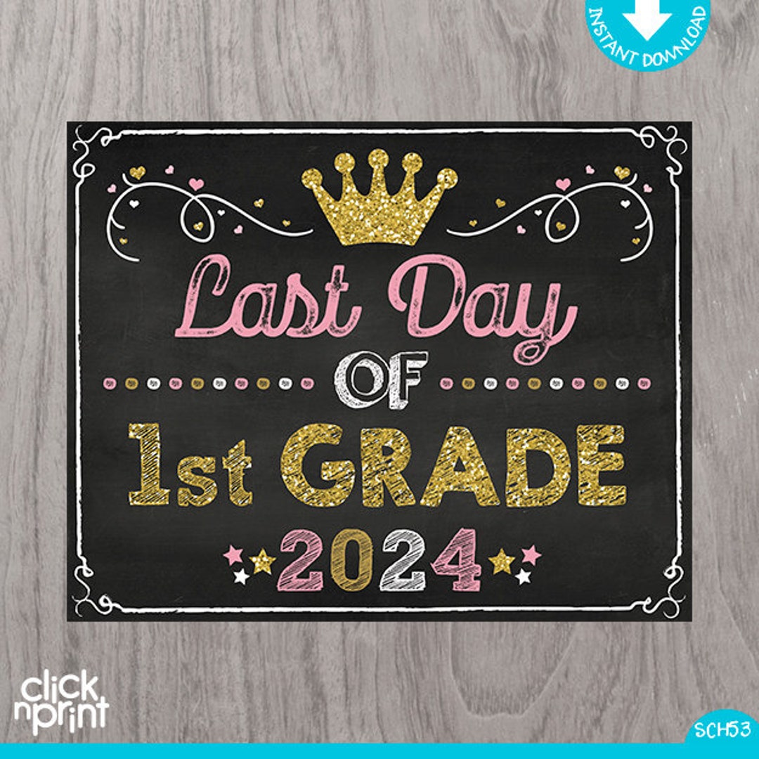 Princess Last Day of 1st Grade Sign Instant Download Print Yourself ...