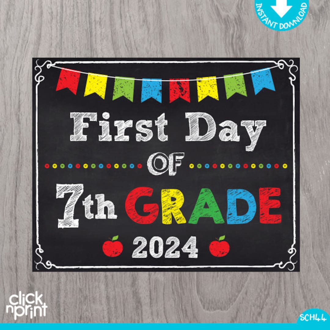 First Day of Seventh Grade Sign Instant Download Print Yourself, First ...