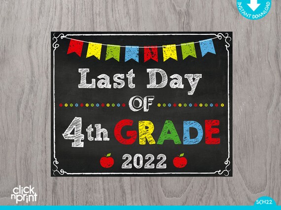 Last Day of Fourth Grade Sign Instant Download Print Yourself, Last Day ...