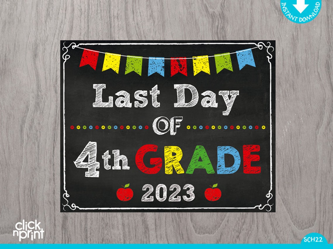 Last Day of Fourth Grade Sign Instant Download Print Yourself - Etsy