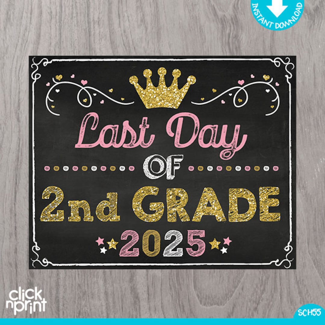 Princess Last Day of 2nd Grade Sign Instant Download Print Yourself ...