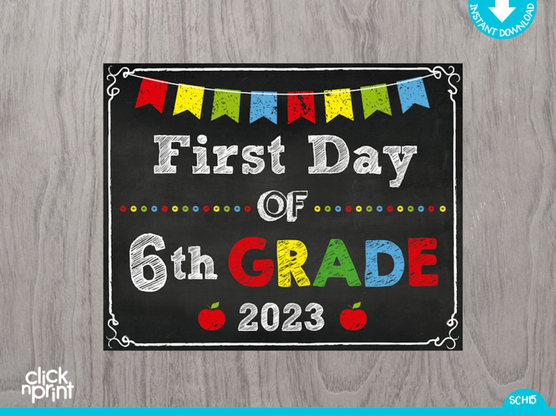 First Day of Sixth Grade Sign Instant Download Print Yourself, First ...