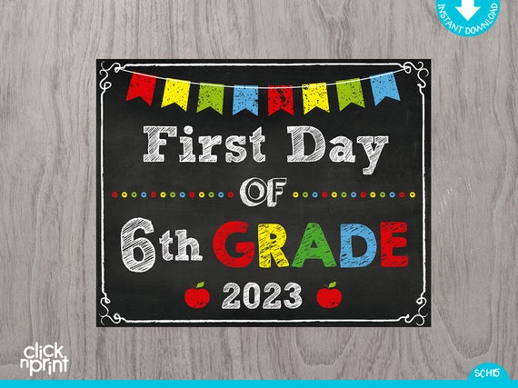 First Day of Sixth Grade Sign Instant Download Print Yourself, First ...