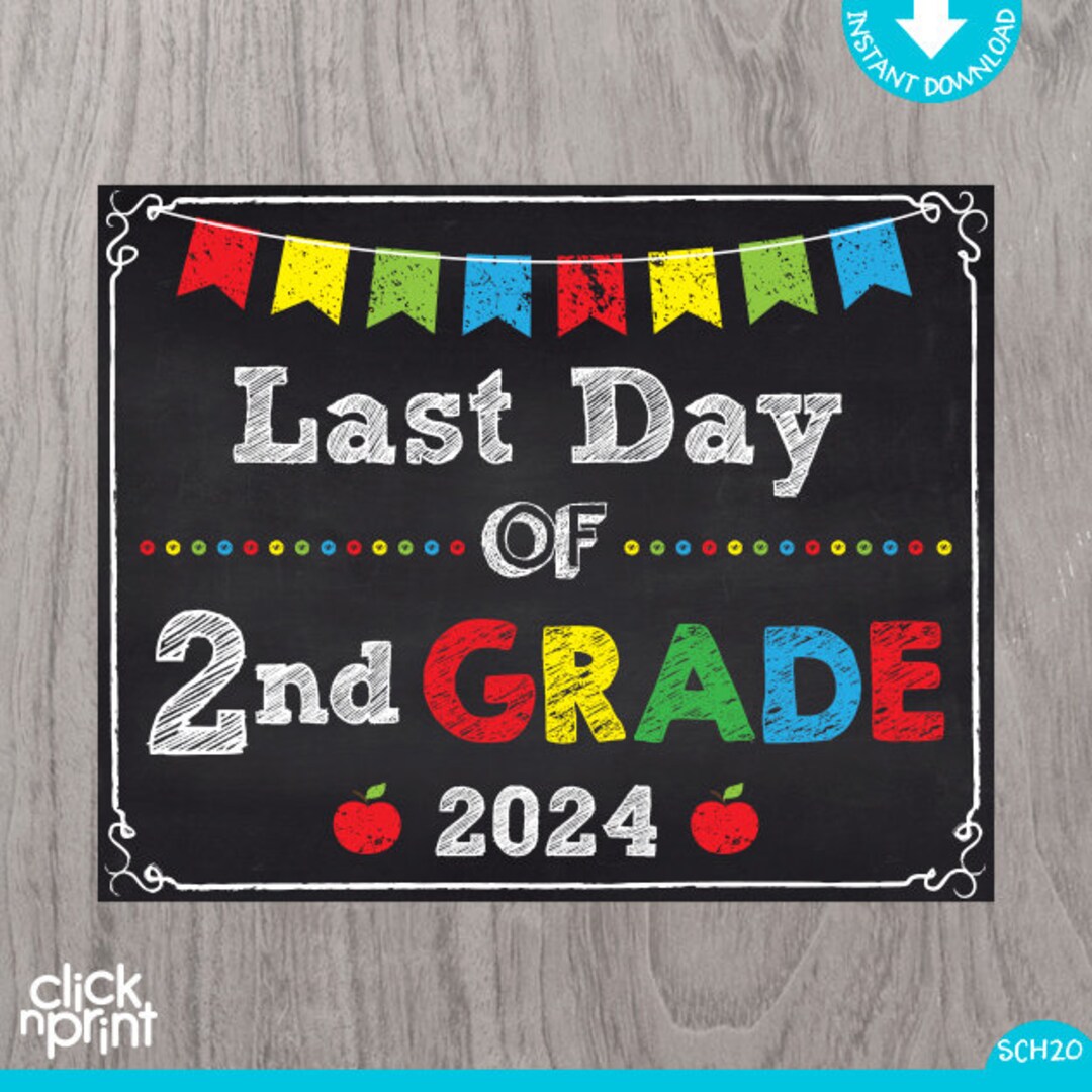 Last Day of Second Grade Sign Instant Download Print Yourself, Last Day ...