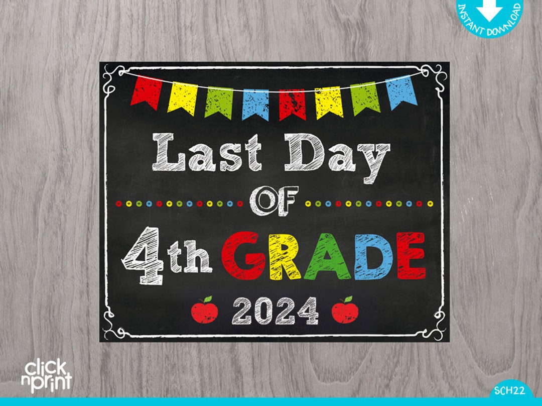 Last Day of Fourth Grade Sign Instant Download Print Yourself - Etsy