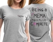 Mema Shirt Being a Mema Makes My Life Complete T-shirt Mema | Etsy
