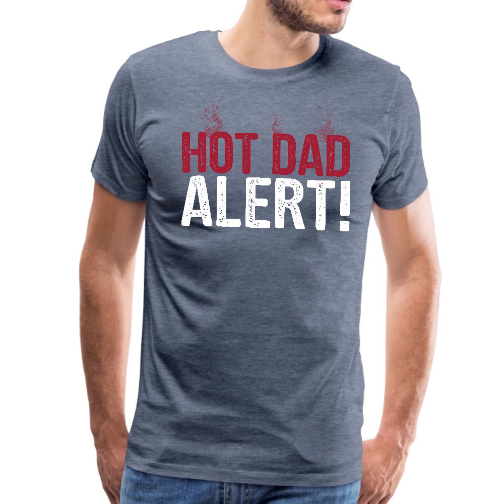 Hot Dad Alert Shirt Fathers Day Gift From Daughter Fathers | Etsy