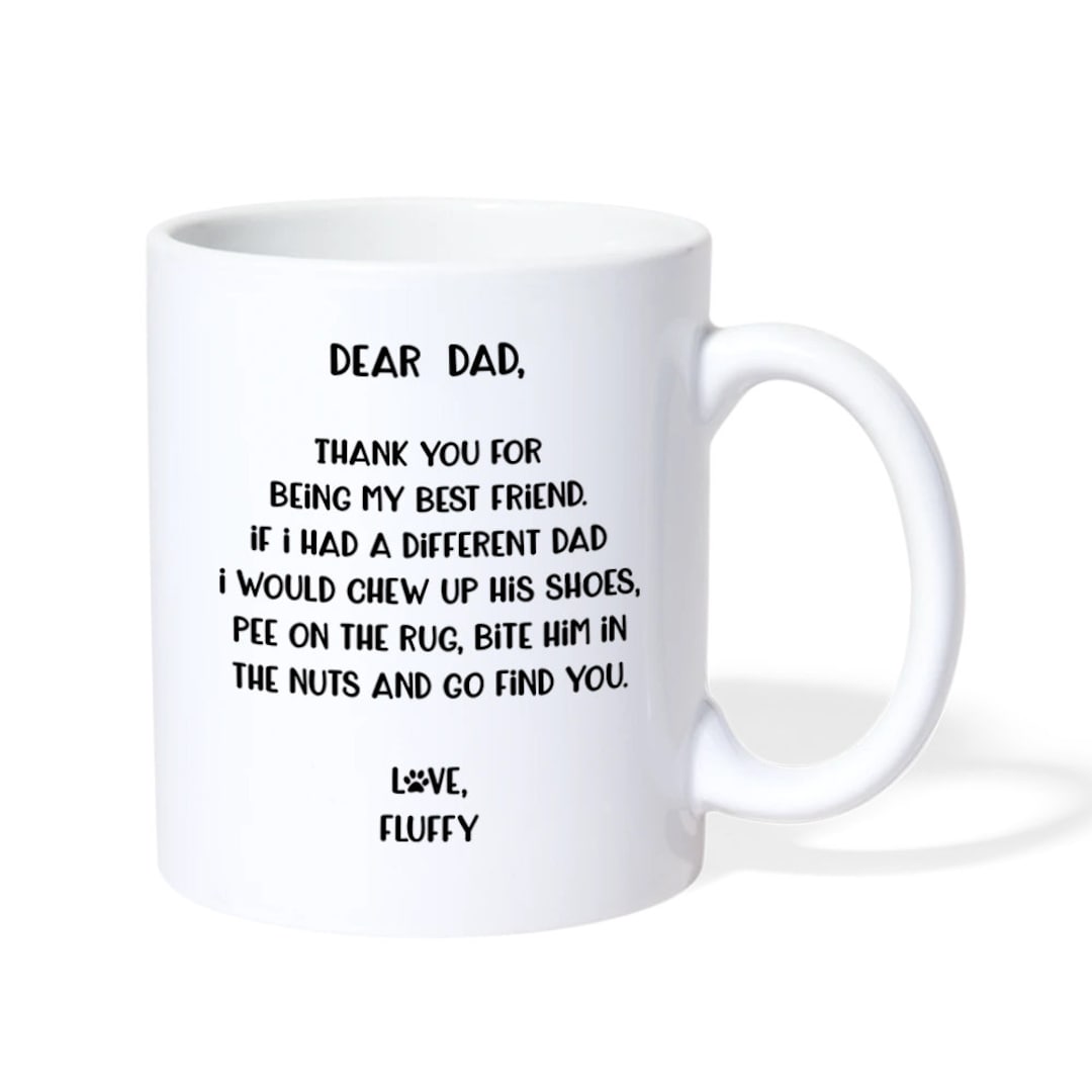 Dear Dog Dad Coffee Mug, Personalized Dog Dad Gift From Dog ...