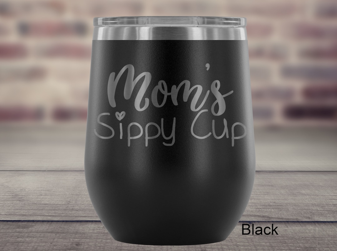 Mom's Sippy Cup - Wine Tumbler for Mom, Mom Tumbler, Funny Mom Tumbler ...