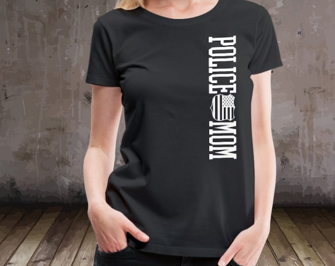 Police Mom T-shirt - Tshirt for Police Mom, Blue Lives Matter, Police ...