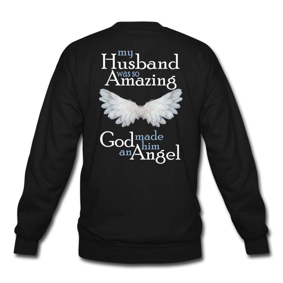 Memorial Husband Guardian Angel Sweatshirt - My Husband Was so Amazing ...