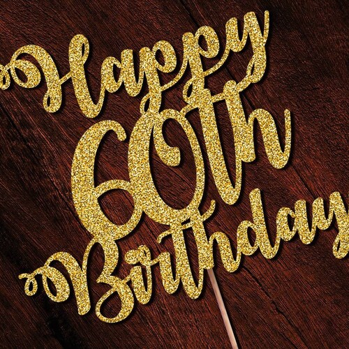 Personalised Custom 60th Birthday Cake Topper Party - Etsy