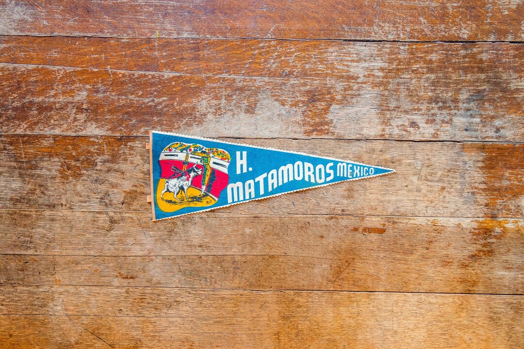 H. Matamoros Mexico Blue Felt Pennant Vintage Wall Decor With Matador ...