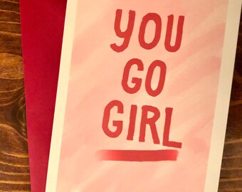 You Go Girl! Card - Etsy