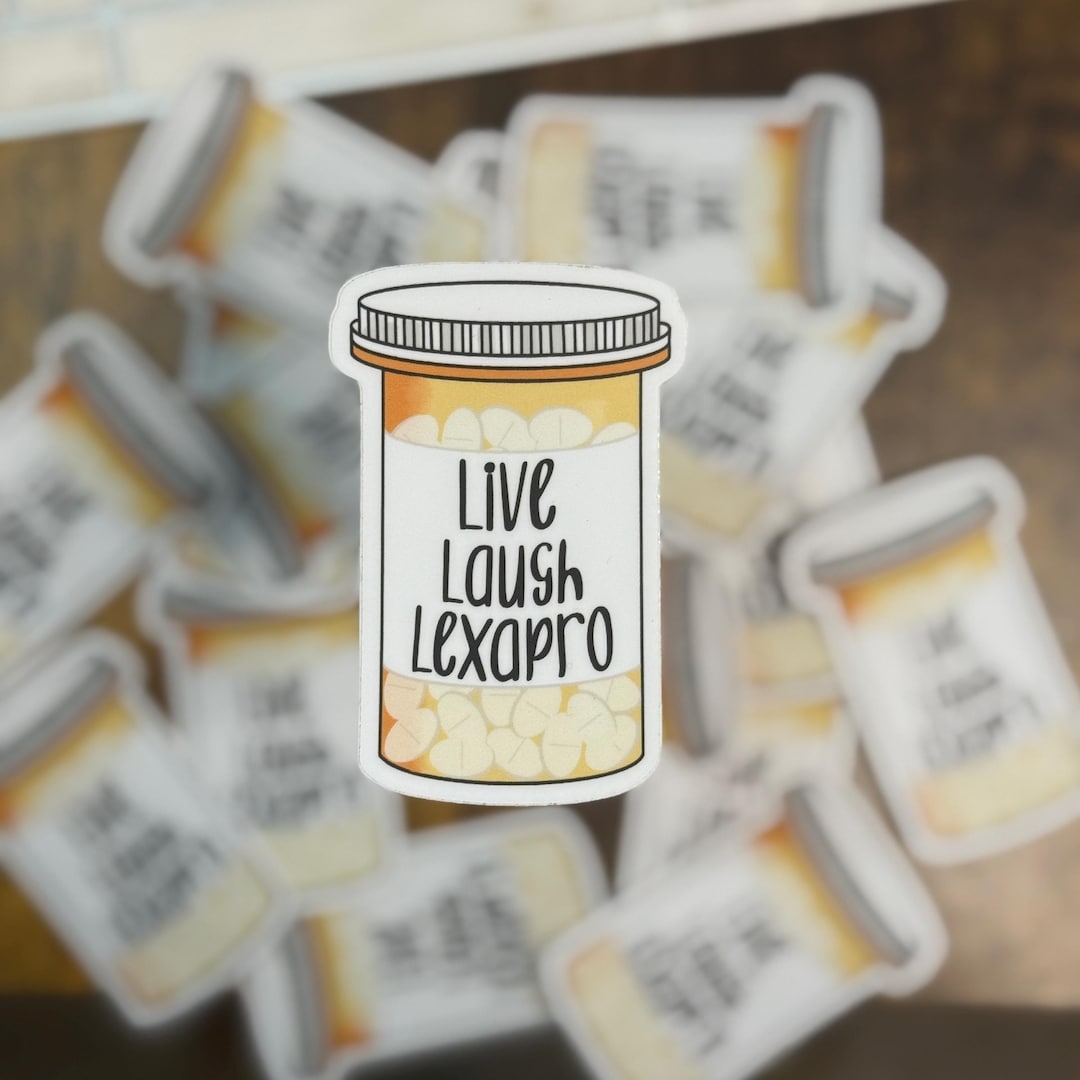 Live Laugh Lexapro Vinyl Sticker, Funny Pill Bottle - Etsy