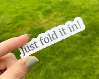 Just Fold It in Sticker - Etsy