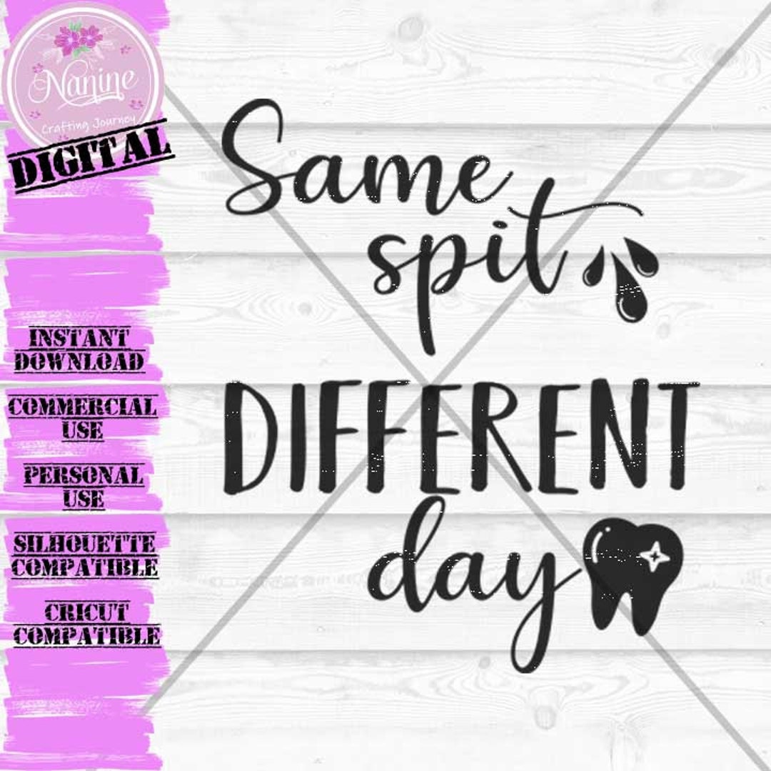 Same Spit SVG Quote SVG Cut File Cricut Silhouette - Etsy