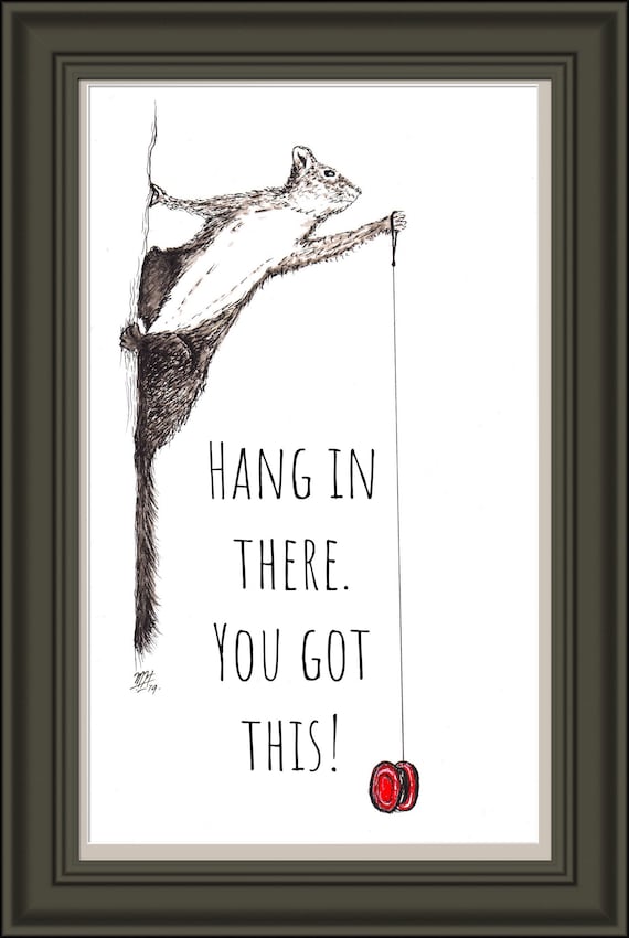 Hang in There Inspirational You Got This Motivational | Etsy