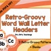 Retro Groovy Word Wall Letter | Classroom Decor | Digital Download - Etsy