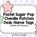 Pastel Sugar Pop Desk Name Tags Chenille Patches Desk Name Tags Digital ...
