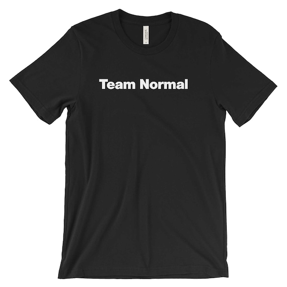 Team Normal T-shirt on Black White or Gray Soft Cotton - Etsy