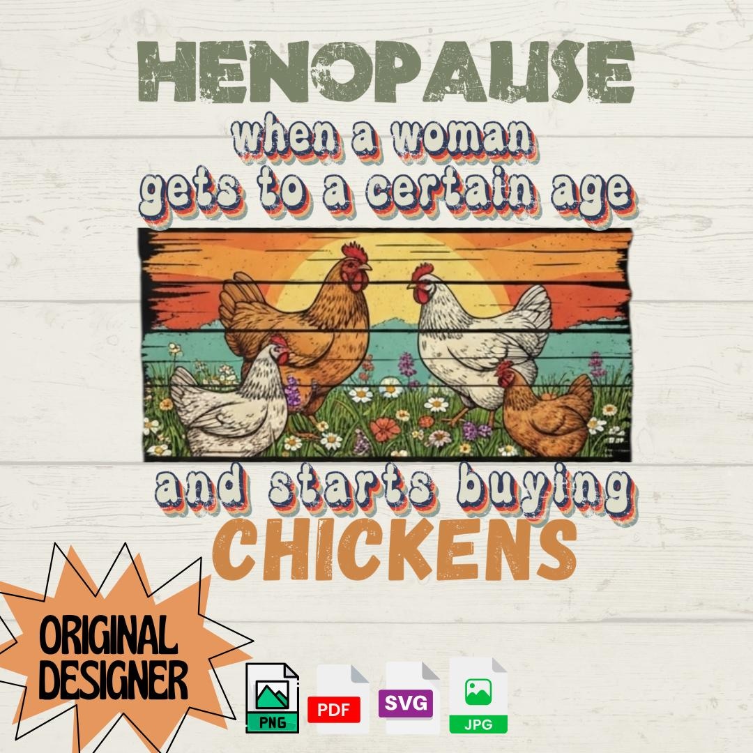 Henopause Funny Chicken Lady Design: Rustic Farmhouse SVG PNG (digital ...