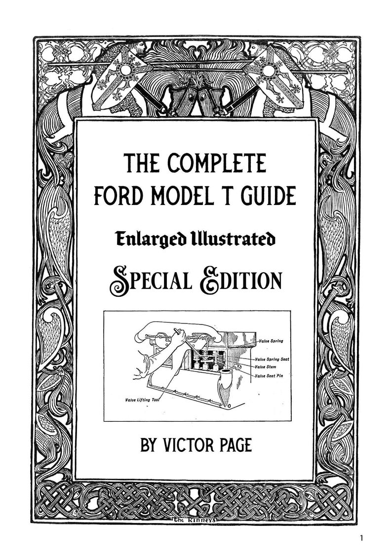 The Complete Ford Model T Guide: Enlarged Illustrated Special Edition ...