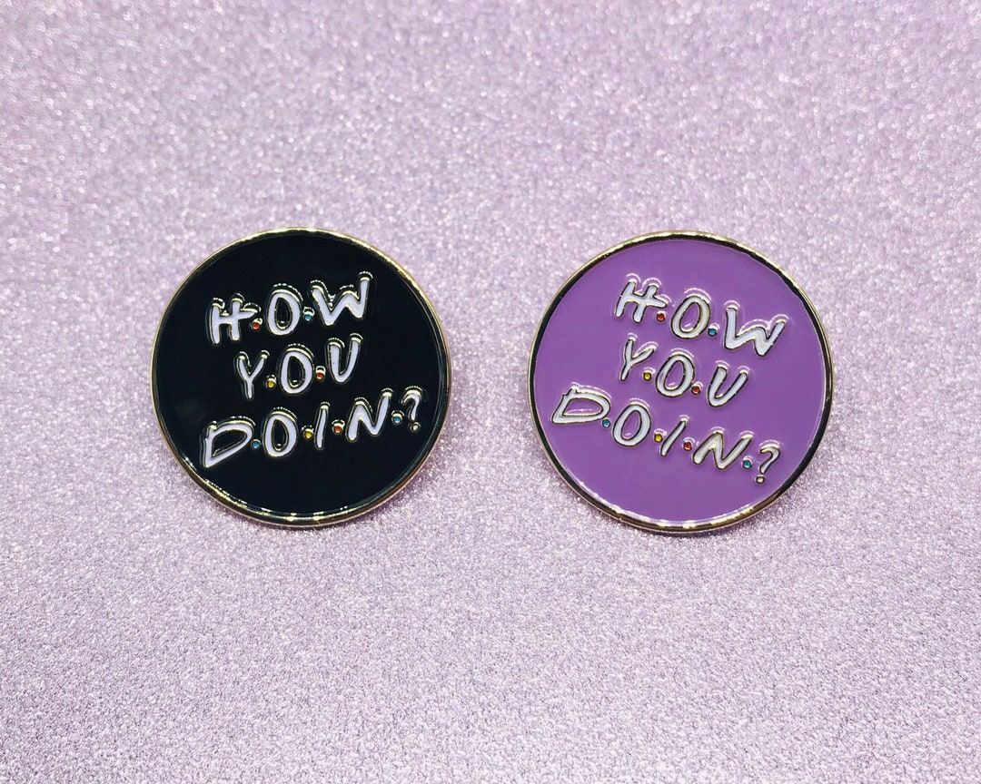 Friends 'how You Doin' Enamel Pin Badge TV Show - Etsy