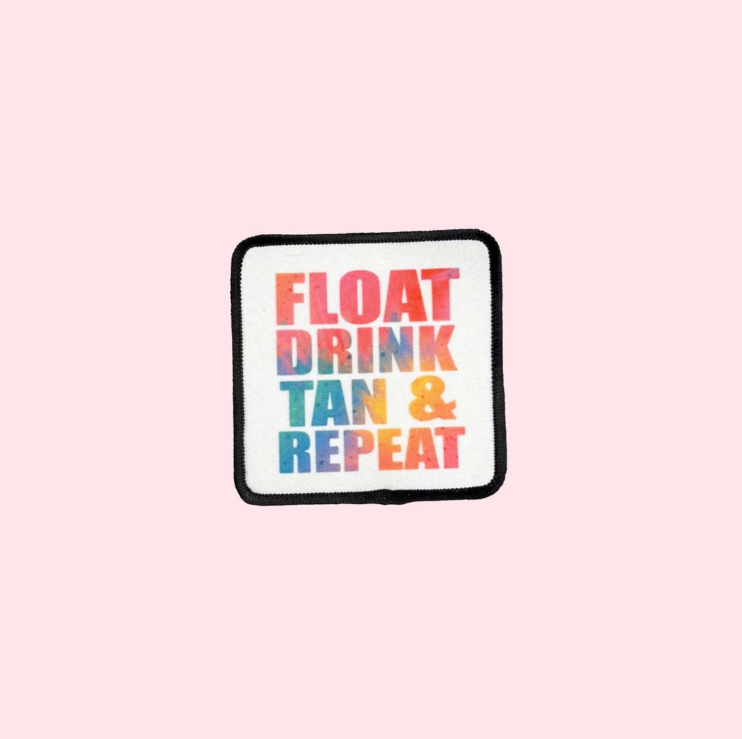 Float Drink Tan & Repeat Iron on Patch, Trucker Hat Patch, Summer Patch ...