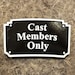 MGM Themed Cast Members Only Plaque / Sign Dual Black / White Color - Etsy