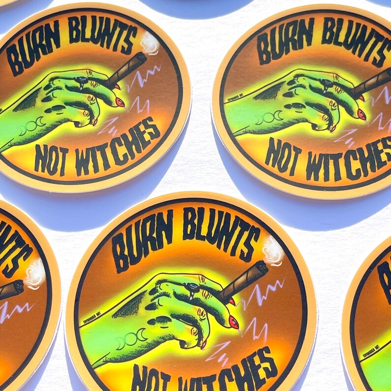 Burn Blunts Not Witches Sticker Blunt Sticker Weed Witch - Etsy