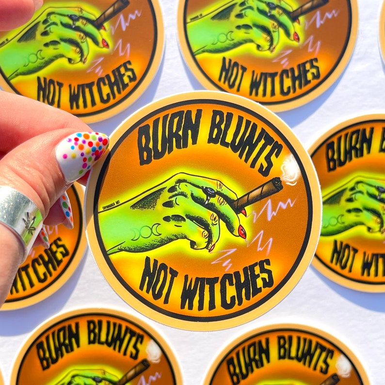 Burn Blunts Not Witches Sticker Blunt Sticker Weed Witch - Etsy